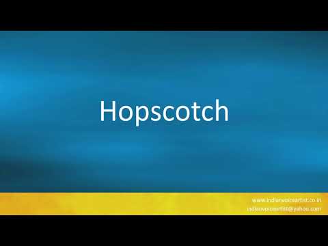 How to pronounce "Hopscotch".