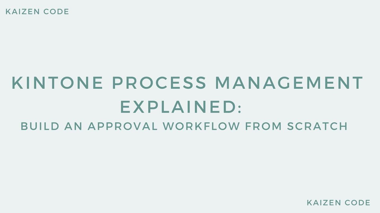 Kintone Approval Workflow Tutorial