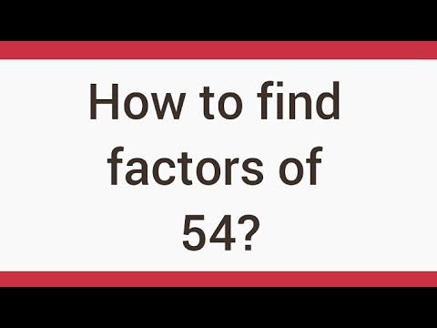 How to find factors of 54? | Learnmaths