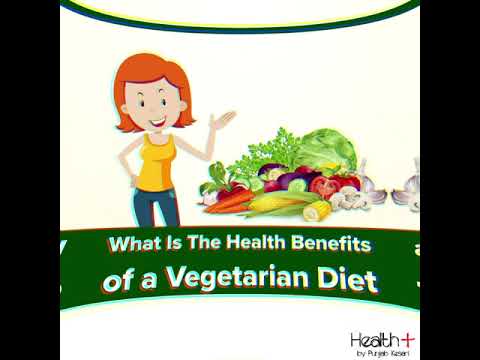 What Is The Health Benefits of a Vegetarian Diet