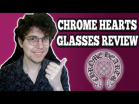 Chrome Hearts Glasses Review - Are They Worth It?