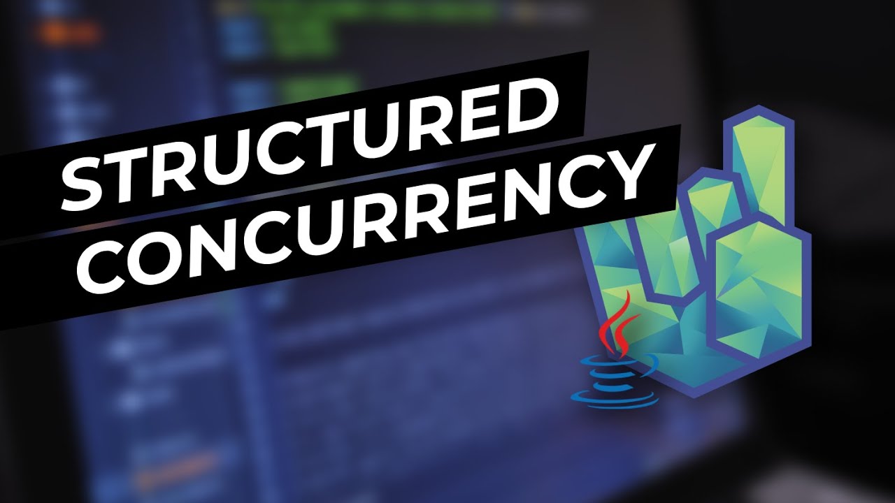 Java Structured Concurrency - a Comprehensive Guide