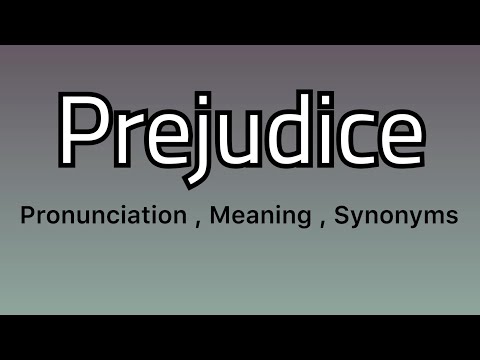 Prejudice meaning - Prejudice pronunciation - Prejudice example - Prejudice synonyms