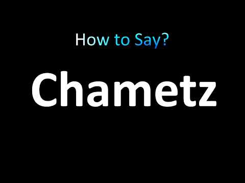 How to Pronounce Chametz (correctly!)