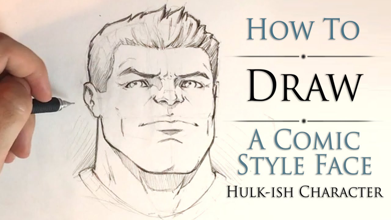 How to Draw A Comic Style Face - Hulk-ish Character