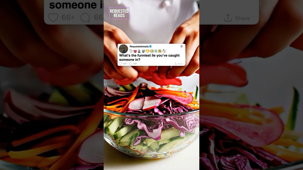 What’s the funniest lie you’ve caught someone in?