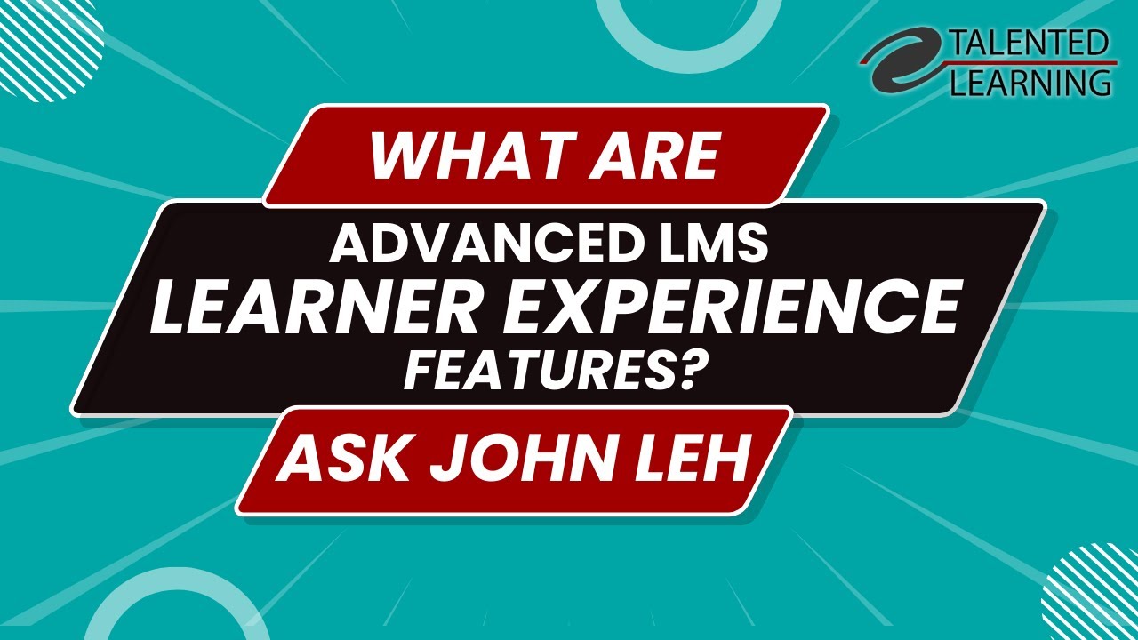 What are Advanced LMS Learner Experience features?