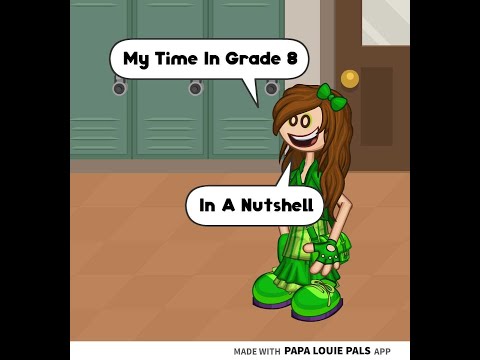 My Time In Grade 8 (In A Nutshell)