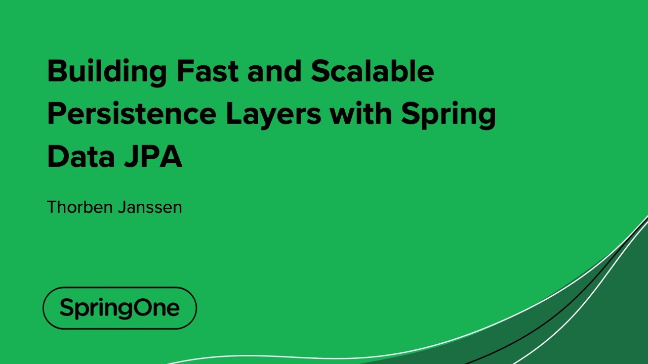 Building Fast and Scalable Persistence Layers with Spring Data JPA