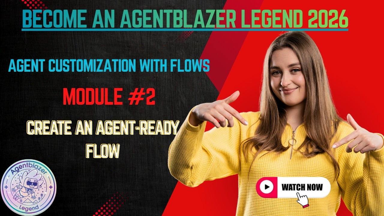 Create an Agent-Ready Flow ||Agent Customization with Flows || Become an Agentblazer Legend 2026