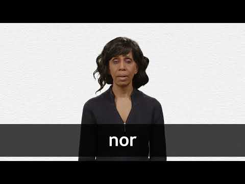 NOR definition and meaning | Collins English Dictionary