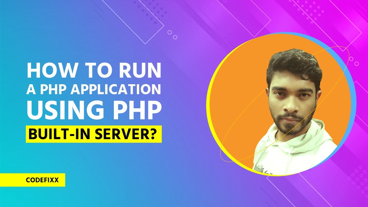 How to Run PHP application in PHP built in server | use php development server | PHP tutorial