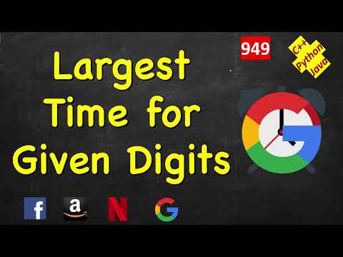 Learn Largest Time for Given Digits | LeetCode 949 | C Java Python - Mind Luster
