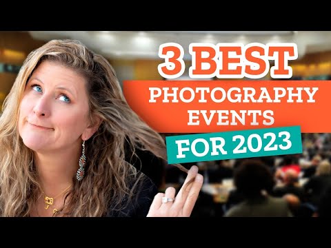 Top 3 Conferences, Events, and Workshops for Photographers in 2023