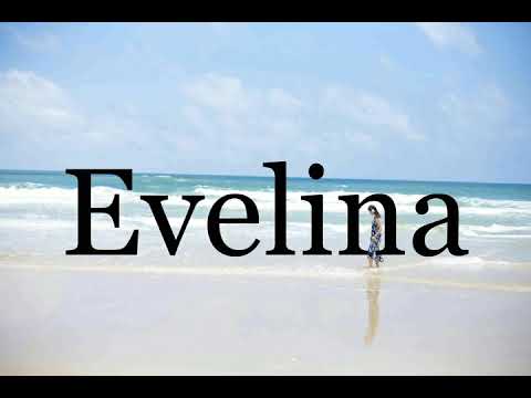 How To Pronounce Evelina🌈🌈🌈🌈🌈🌈Pronunciation Of Evelina