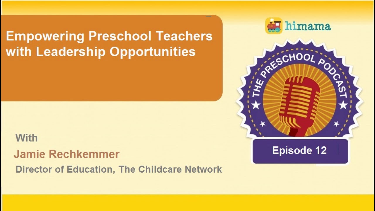 The Preschool Podcast | E12 - Empowering Preschool Teachers with Leadership Opportunities