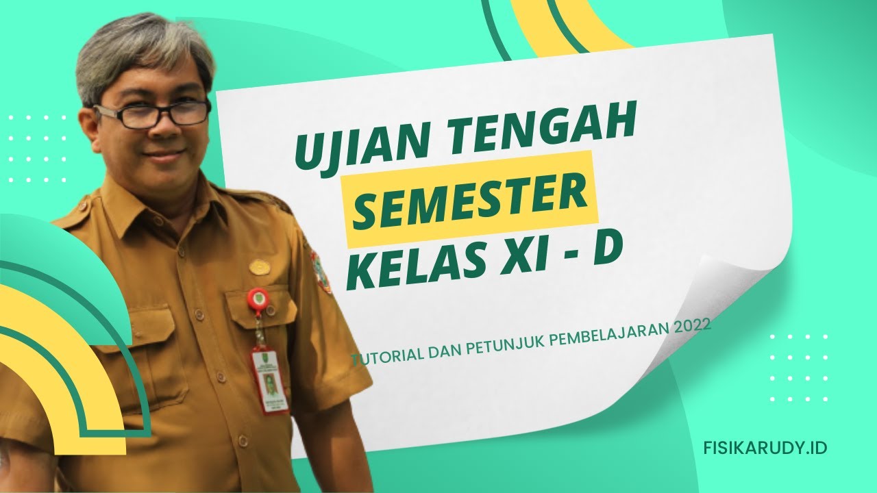 SOAL UTS TIPE D KELAS XI SMAN 2 PALANGKA RAYA TAHUN 2022 #fisika #uts #ulangan