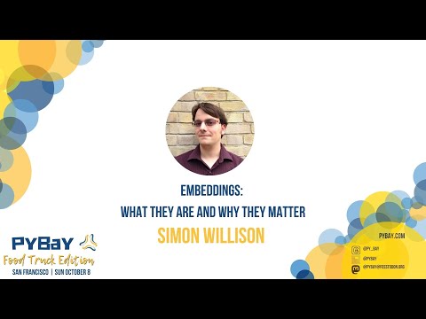 "Embeddings: What they are and why they matter" - Simon Willison (PyBay 2023)
