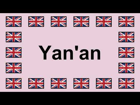 Pronounce YAN'AN in English 🇬🇧