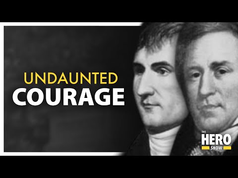 The Undaunted Courage of Lewis & Clark | The Hero Show, Ep 99