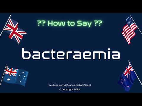 🦠🩸 How to Pronounce Bacteraemia? (CORRECTLY) | Pronunciation Planet