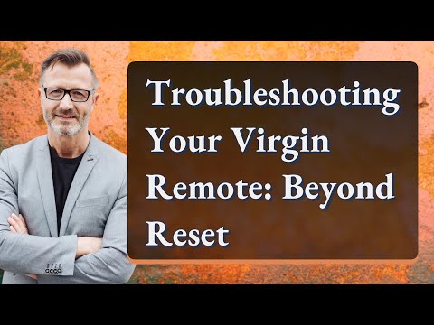 Troubleshooting Your Virgin Remote: Beyond Reset