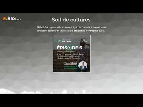 ÉPISODE 6 : 33 ans à Financement Agricole Canada : L'évolution de l'industrie agricole et...