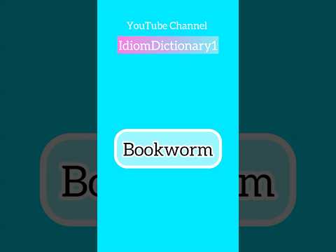 ๐โ Bookworm โ meaning #Idiom #Vocabulary #English #EnglishExpression #LearnEnglish #IdiomDictionary
