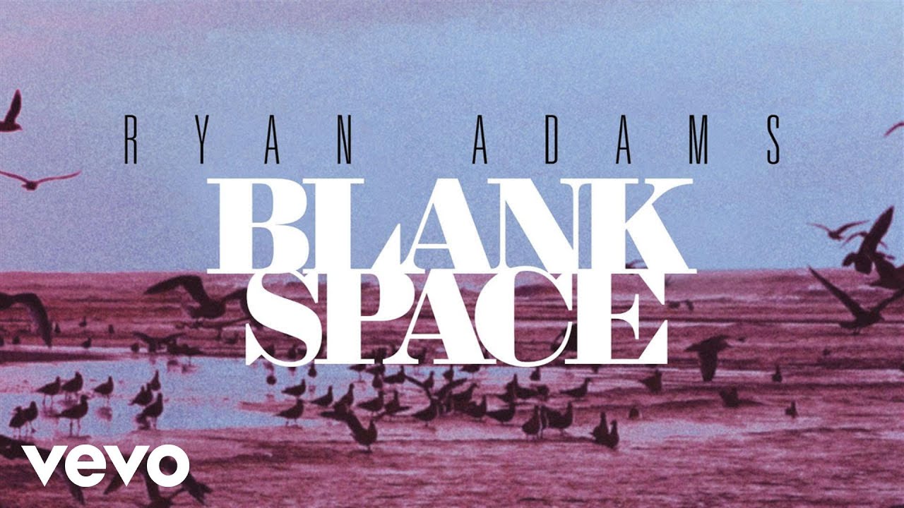 Ryan Adams - Blank Space (from '1989') (Audio)