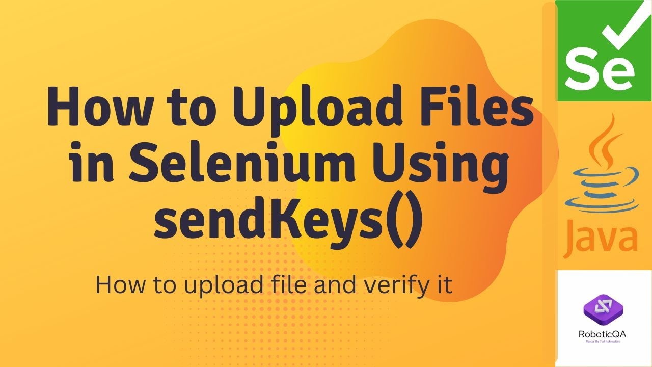 How to Upload Files in Selenium Using sendKeys() – Easy Tutorial