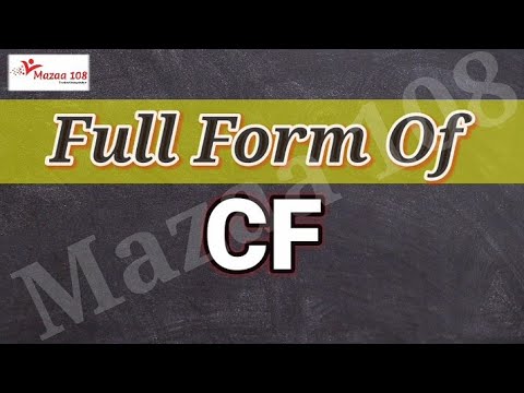 full form of CF | CF full form | full form CF | CF| CF Stands for | Meaning of CF | CF Ka Full Form