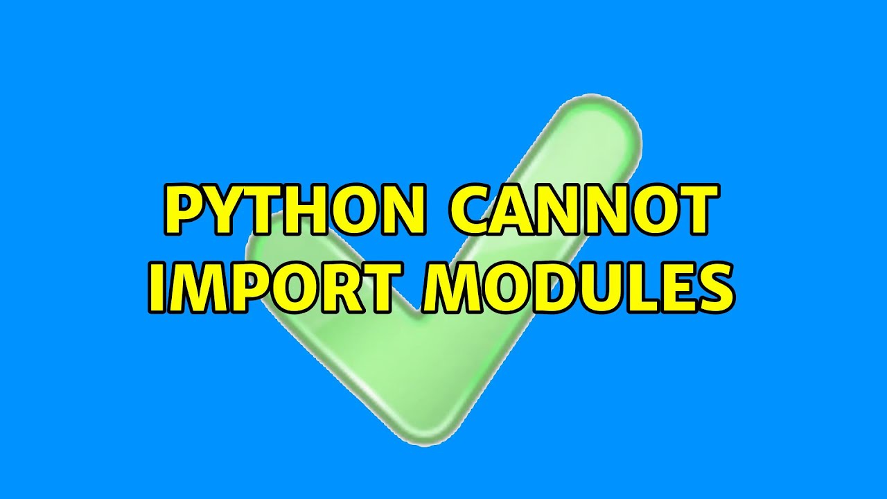 Python cannot import modules