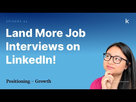 How to Land More Job Interviews with LinkedIn Outreach | Positioning for Growth with Yi Lin Pei