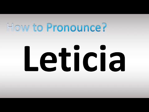 How to Pronounce Leticia