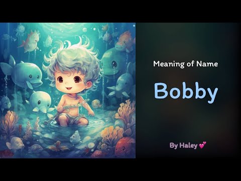 Meaning of boy name: Bobby - Name History, Origin and Popularity