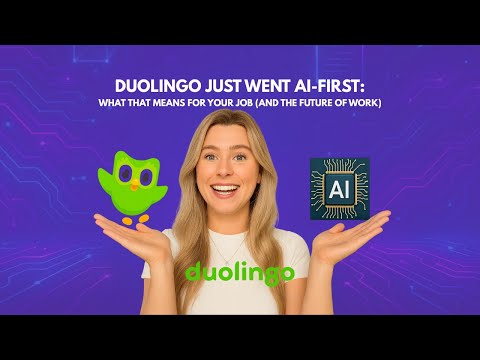 Duolingo Goes AI First: What that means for your job (and the future of work)!