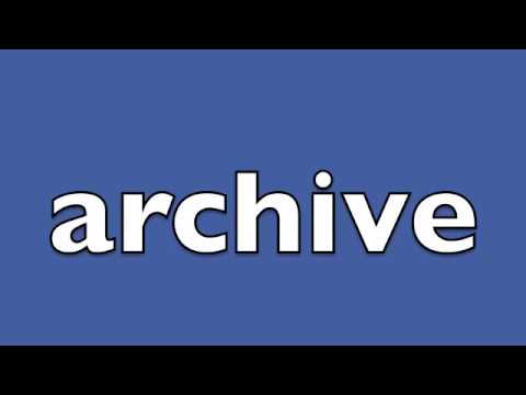 How to you pronounce archive