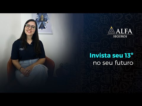Invista seu 13º no seu futuro com a Previdência Privada do Alfa
