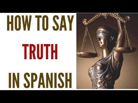 How Do You Say Truth In Spanish-La Verdad