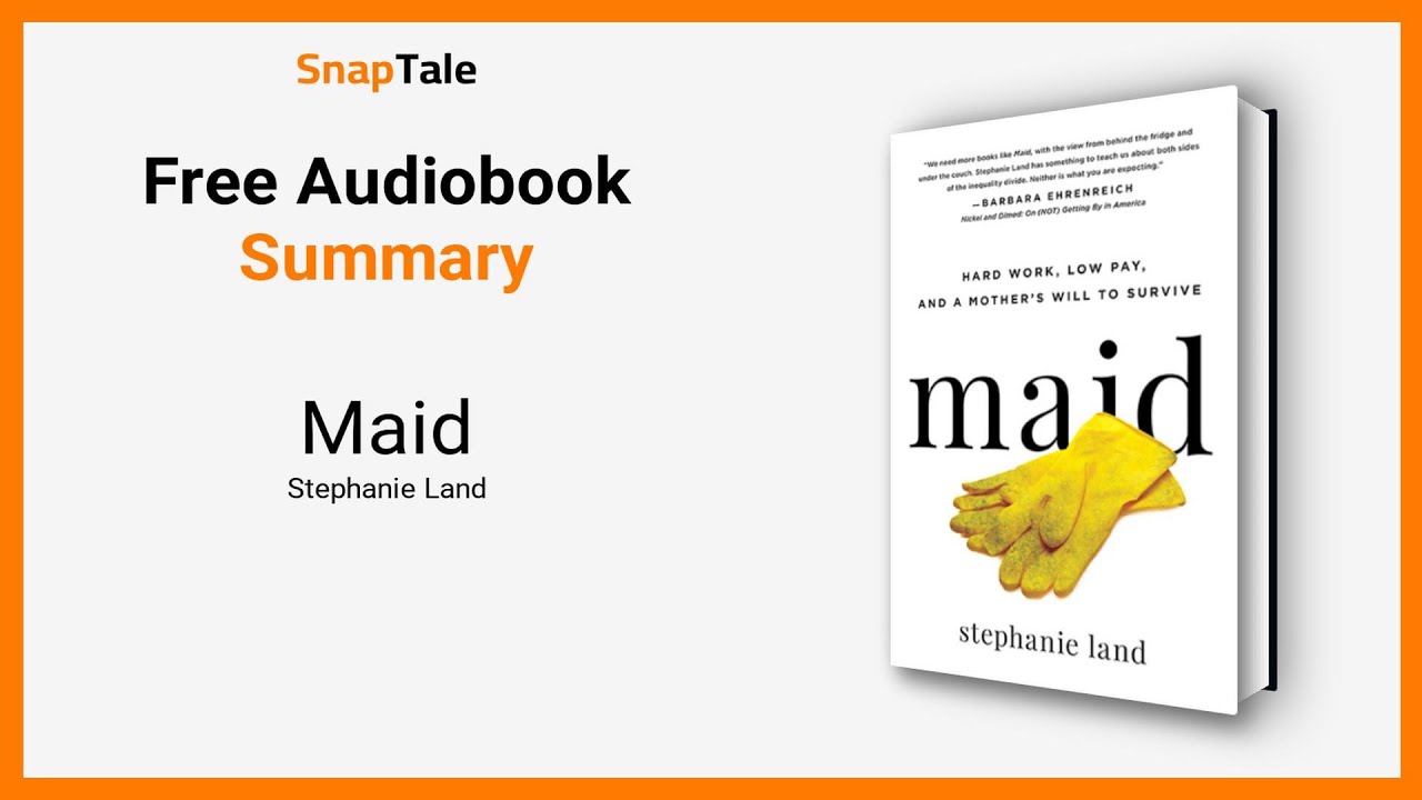 Maid by Stephanie Land: 14 Minute Summary