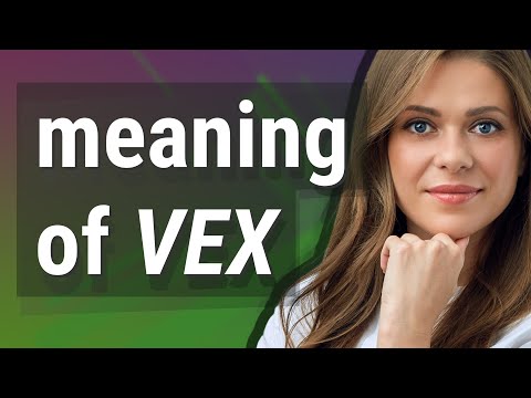 Vex | meaning of Vex