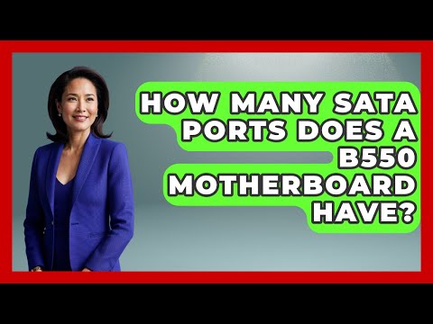 How Many SATA Ports Does A B550 Motherboard Have? - The Hardware Hub