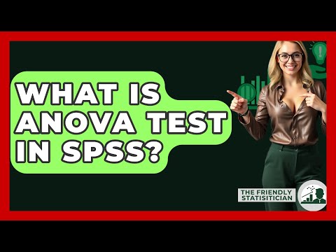 What Is ANOVA Test In SPSS? - The Friendly Statistician