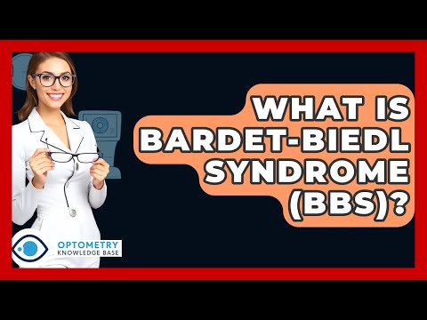 What Is Bardet-Biedl Syndrome (BBS)? - Optometry Knowledge Base
