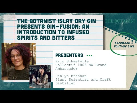 The Botanist Islay Dry Gin Presents Gin-fusion: An Introduction to Infused Spirits and Bitters