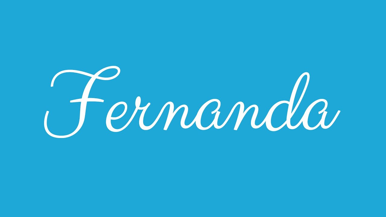 Learn how to Sign the Name Fernanda Stylishly in Cursive Writing