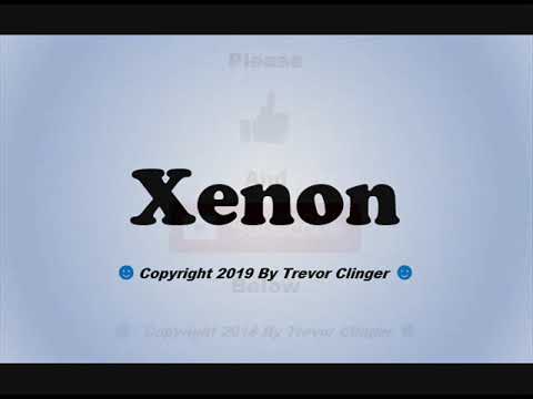 How To Pronounce Xenon