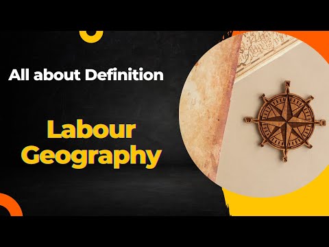What is Labor Geography? The Spatial Patterns of Work