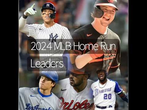 2024 MLB Home Run Leaders! Top 5