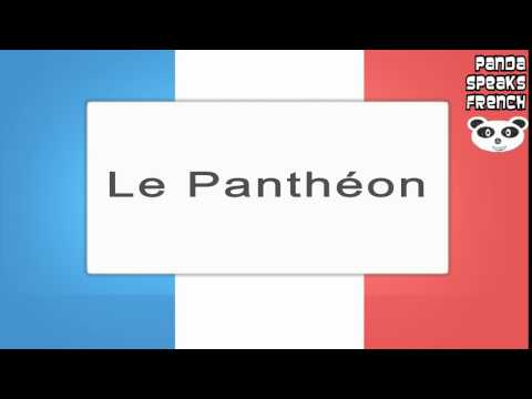Le Panthéon - How To Pronounce - French Native Speaker